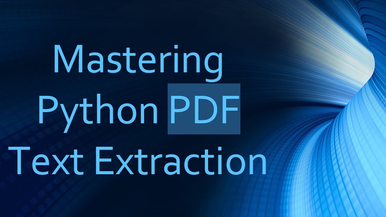 Mastering Python PDF Text Extraction