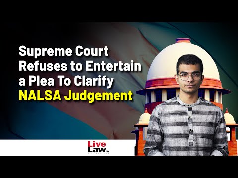 Supreme Court Refuses to Entertain a Plea Clarifying NALSA Judgement on Reservation Issue