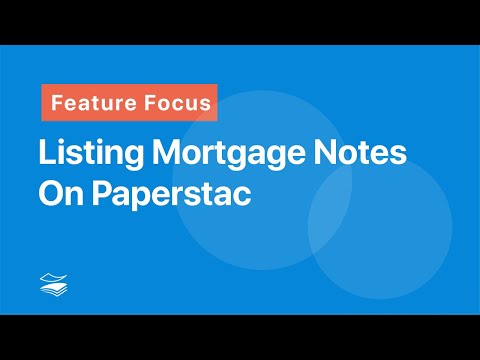 Listing a Mortgage Note on Paperstac
