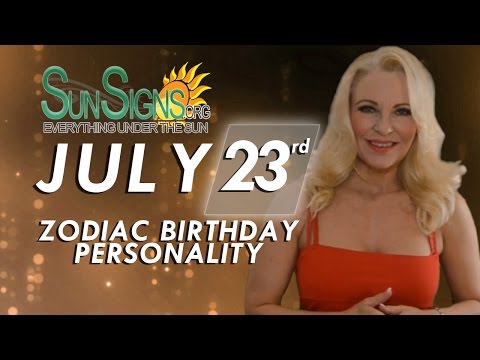 July 23rd Zodiac Horoscope Birthday Personality - Leo - Part 2