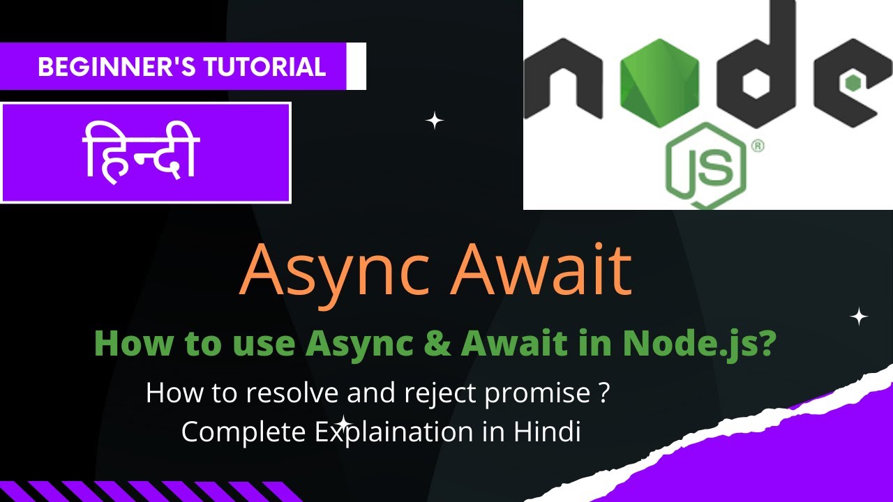 NodeJS Tutorials in Hindi: Javascript Async Await | How to use Async Await in Node.js | Async Await