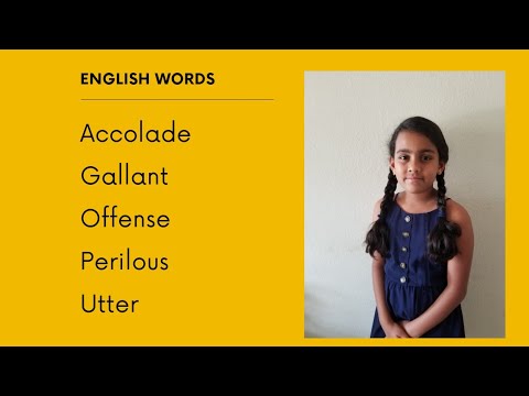 Accolade, Gallant, Offense, Perilous, and Utter; meaning, syllable, synonyms, antonyms, and sentence