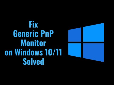 Fix Generic PnP Monitor on Windows 10/11 [Solved]