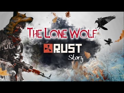 Steam Community :: Video :: The Lone Wolf - SOLO - RUST MOVIE