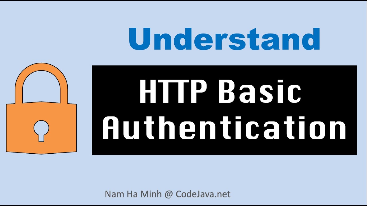 Understand HTTP Basic Authentication - How it works