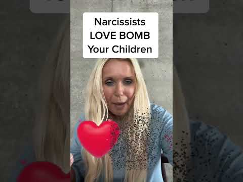 Why The Narcissist Will "Love Bomb" Your Children