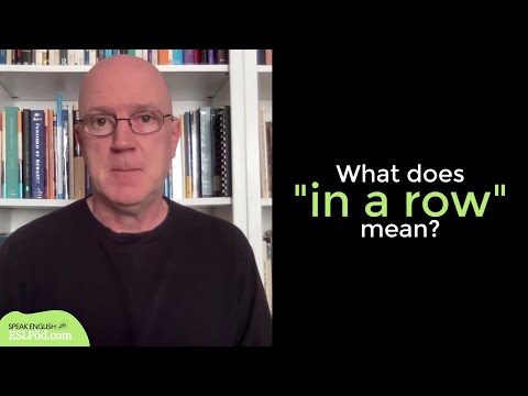 Speak English Mini: What does "in a row" mean?
