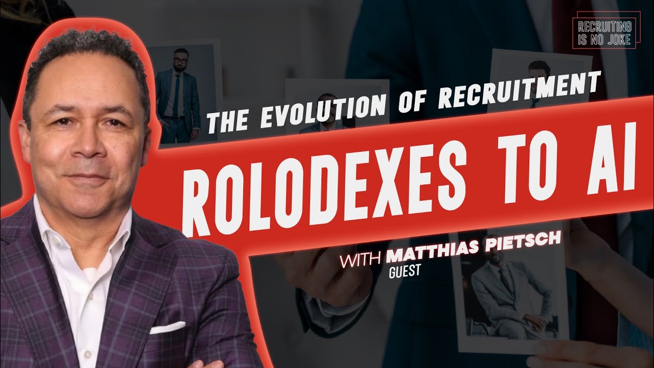 The Evolution of Recruitment: From Rolodexes to AI with Matt Pietsch | EP 88