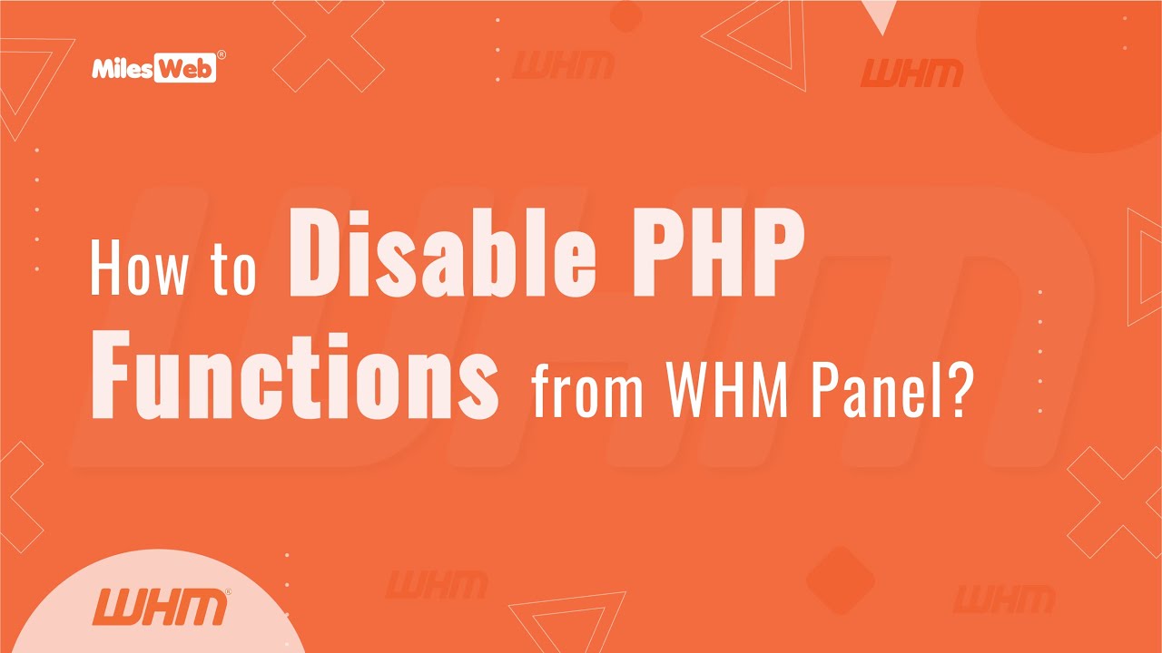 How to Disable PHP Functions from WHM Panel? | MilesWeb