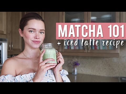 MATCHA 101 | What To Know + Iced Matcha Latte Recipe