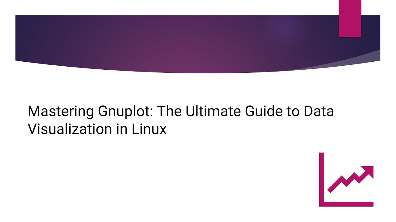 Gnuplot: The Ultimate Guide to Data Visualization in Linux