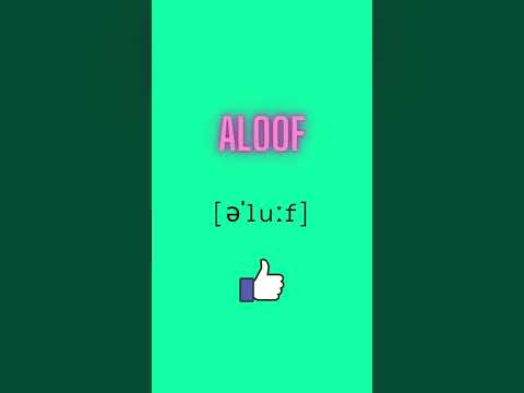 WORD OF THE DAY FOR KIDS - ALOOF #wordoftheday #howtopronounce #pronounce