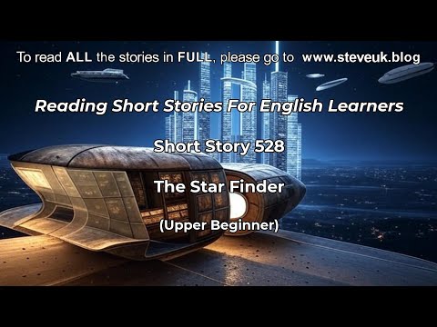 Short Story 528 – The Star Finder (UpB) – Reading Short Stories/Content ...