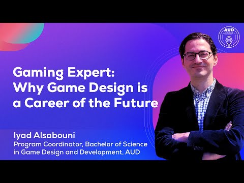 Gaming Expert: Why Game Design is a Career of the Future | Iyad Alsabouni