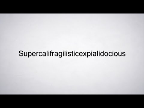 How to Pronounce Supercalifragilisticexpialidocious