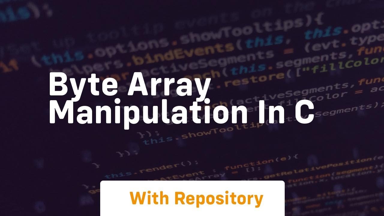 Byte array manipulation in c