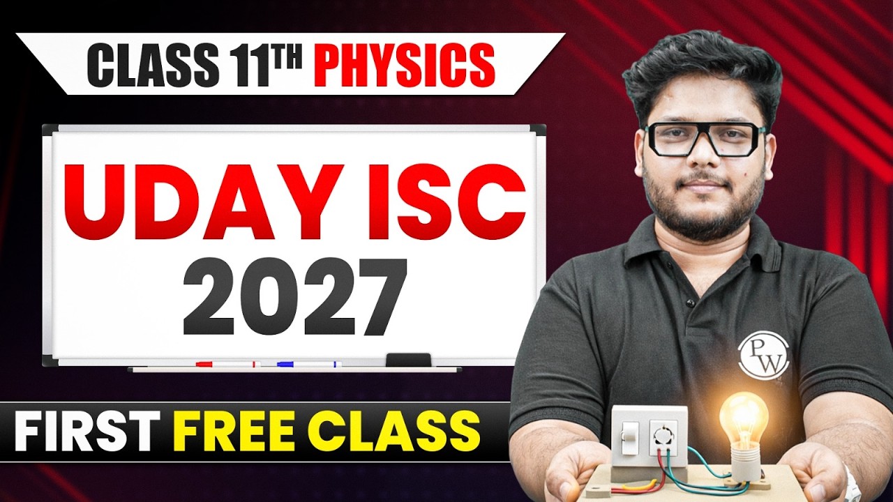 UDAY ISC 2027 | 1st Physics Class FREE | ISC Class 11 Physics 2027🔥