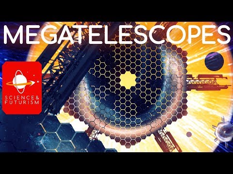 Megatelescopes