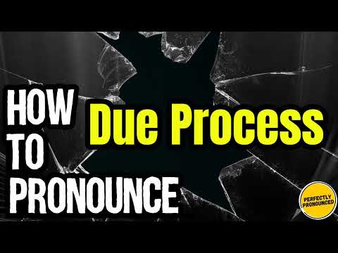 How To Pronounce Due Process? (CORRECTLY) Meaning & Pronunciation