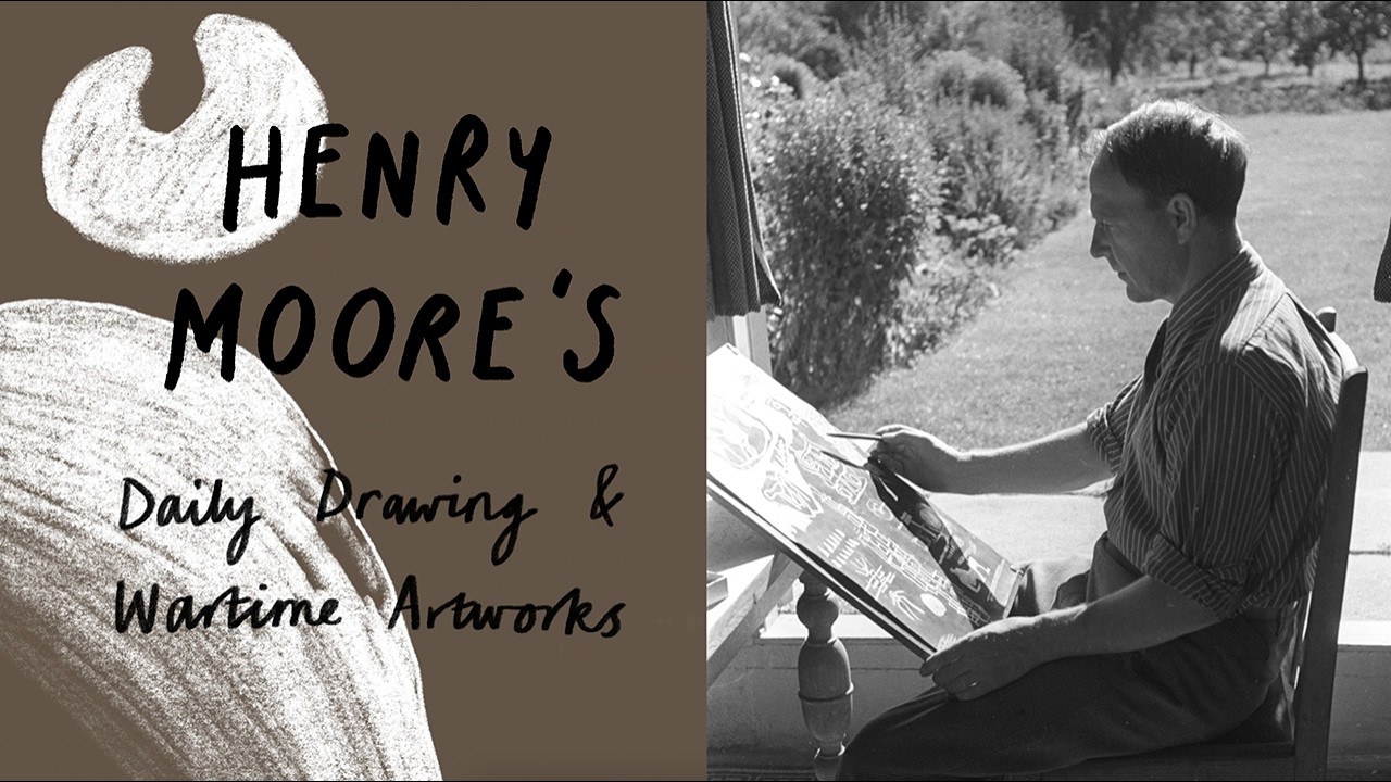 Henry Moore's Daily Drawing & Wartime Artworks