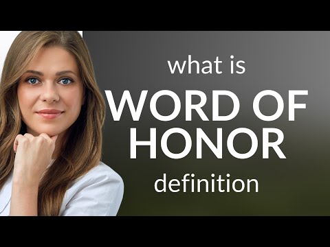 Word of honor | what is WORD OF HONOR meaning