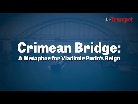 Crimean Bridge A Metaphor for Vladimir Putin’s Reign
