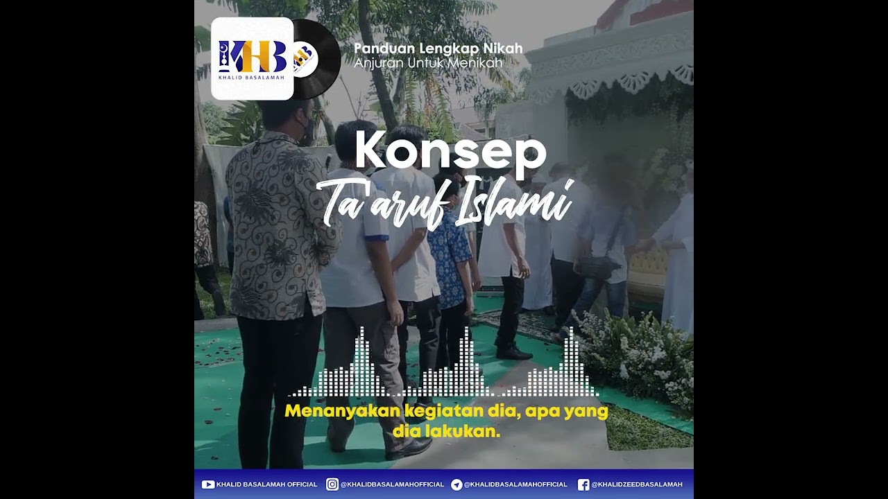 The Concept of Islamic Ta'aruf - Khalid Basalamah