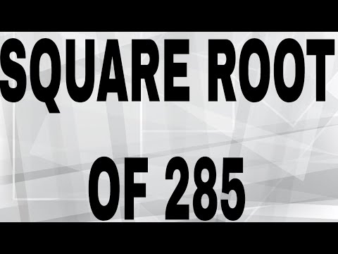 SQUARE ROOT OF 285