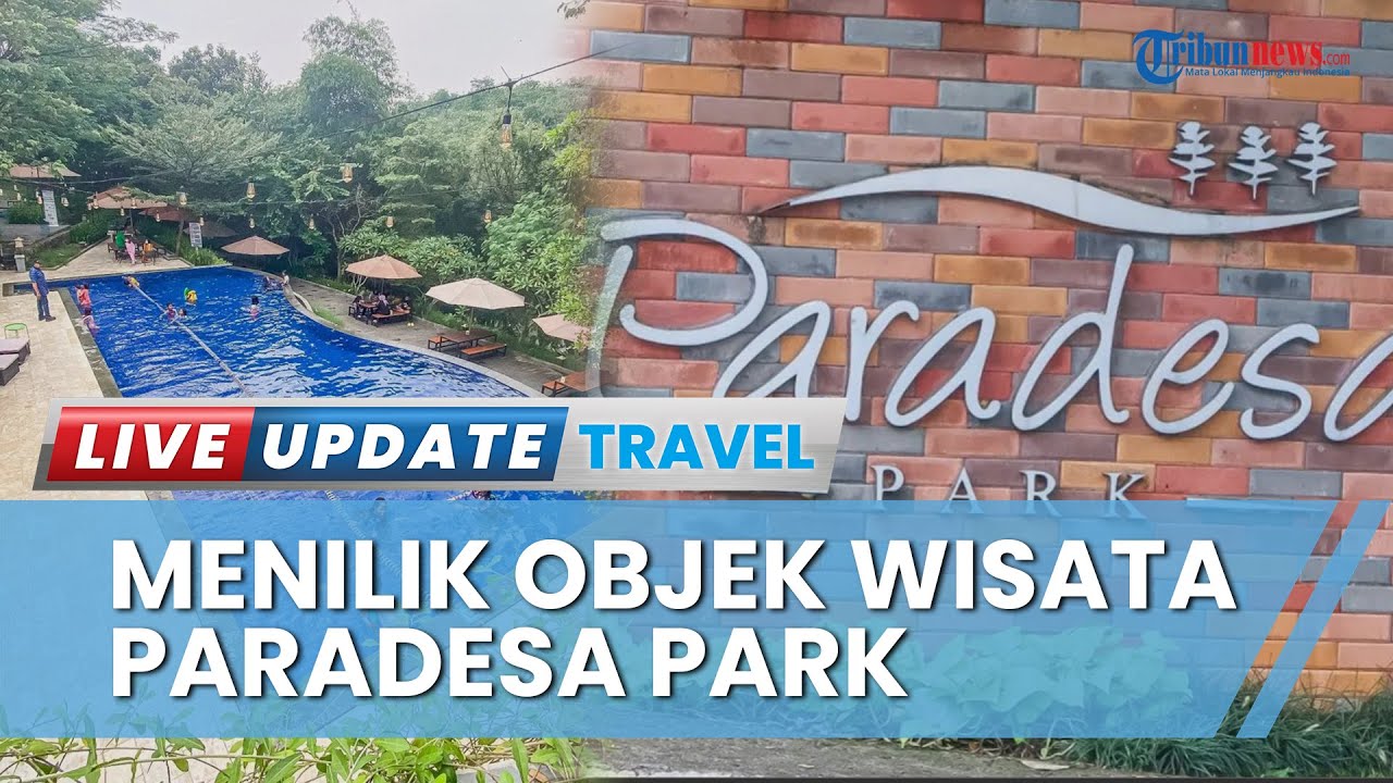 Menilik Keindahan Paradesa Park, Punya Pemandangan Panorama Lembah ...