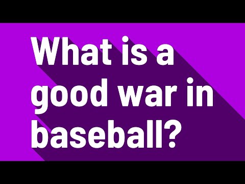 What is a good war in baseball?