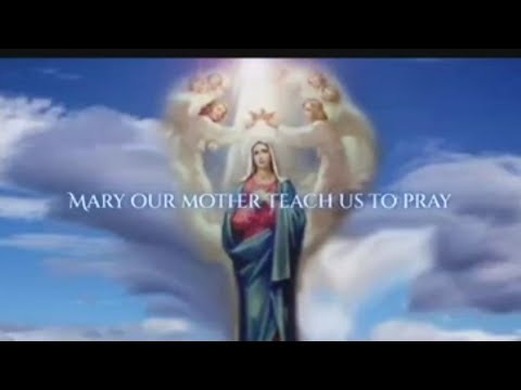 Mary our mother teach us to pray