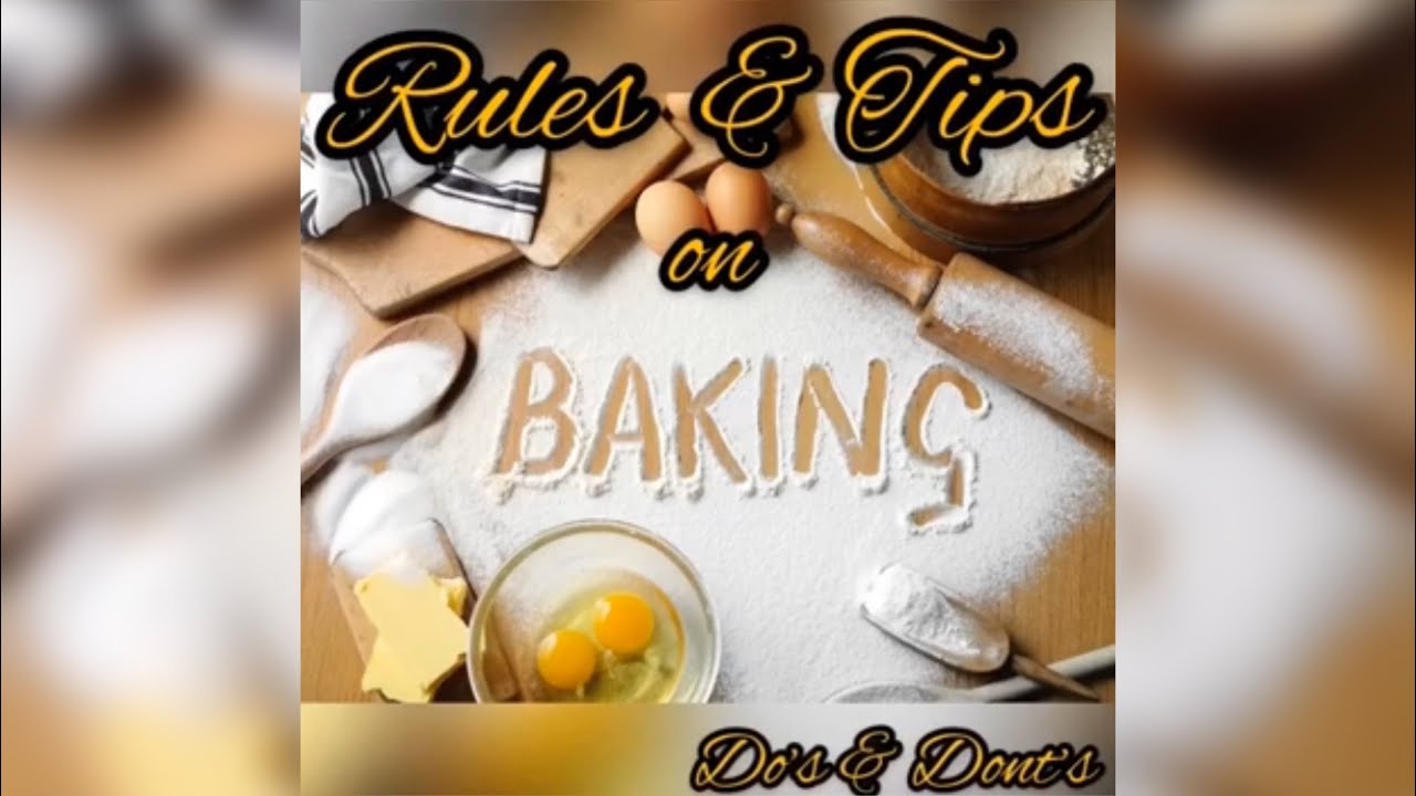 Baking Tips / Baking Rules / Baking Tricks