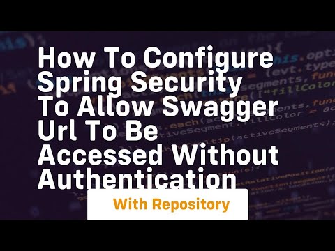 how to configure spring security to allow swagger url to be accessed without authentication