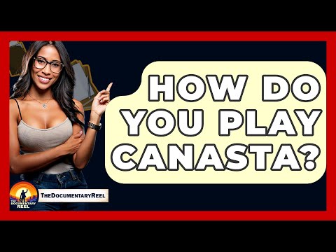 How Do You Play Canasta? - The Documentary Reel
