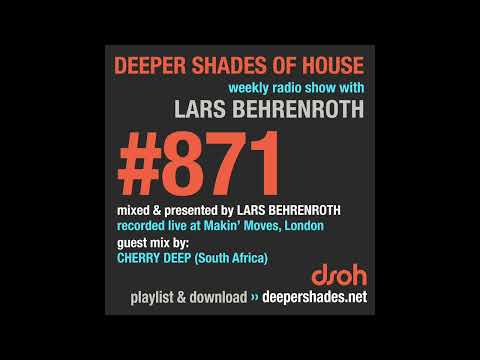 Deeper Shades Of House #871 w/ exclusive guest mix by CHERRY DEEP (South Africa) - FULL SHOW