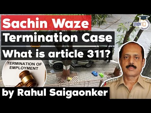 Sachin Waze Permanently Terminated from Police Service - What is Article 311 of Indian Constitution?
