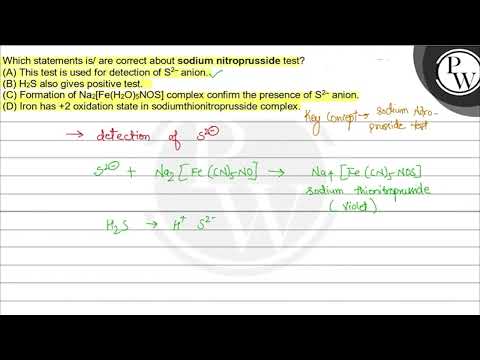 Which statements is/ are correct about sodium nitroprusside test? (A) This test is used for dete...