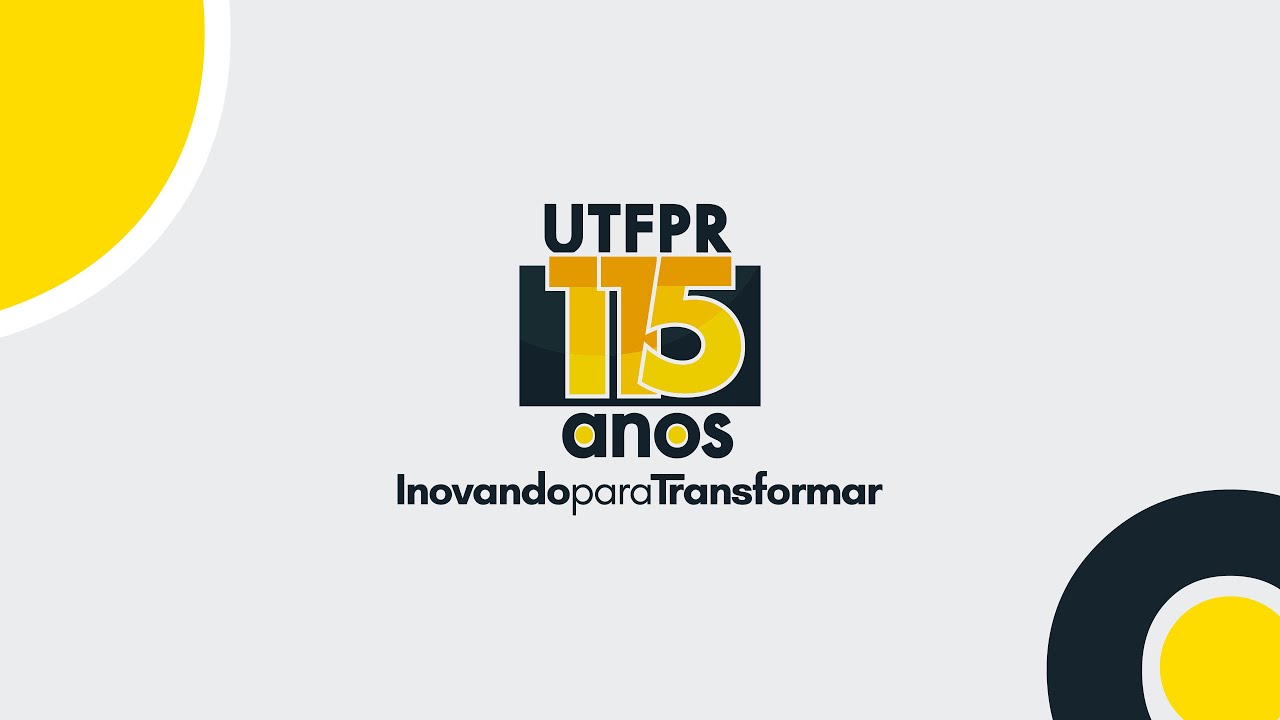 UTFPR 115 anos: Inovando para Transformar