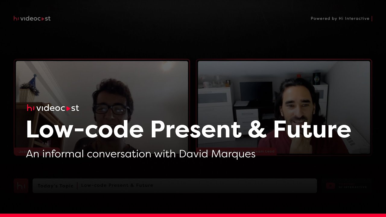 Low-code Present & Future w/David Marques - Hi Videocast #1