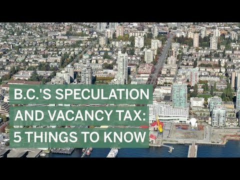 B.C.'s Speculation and Vacancy Tax: 5 things to know