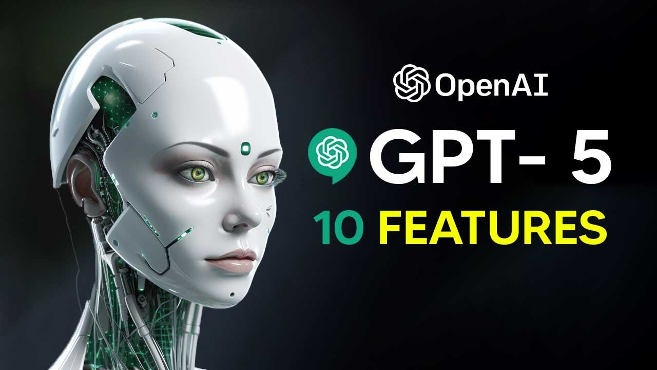 Top 10 Expected Features in Upcoming GPT-5 Release