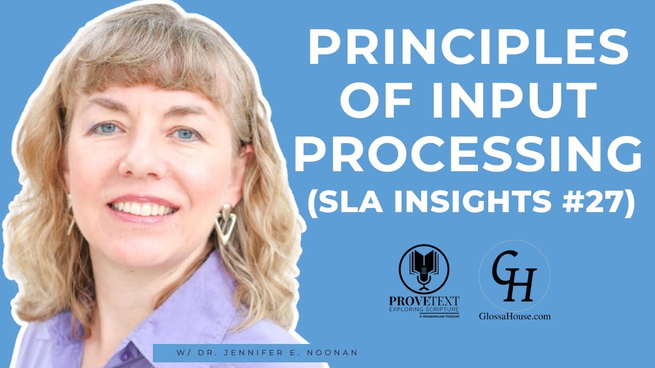 788. Principles of Input Processing #1 (SLA Insights #27)