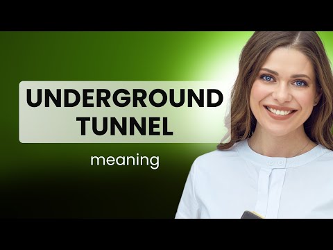 Exploring the Depths: The Meaning of "Underground Tunnel"