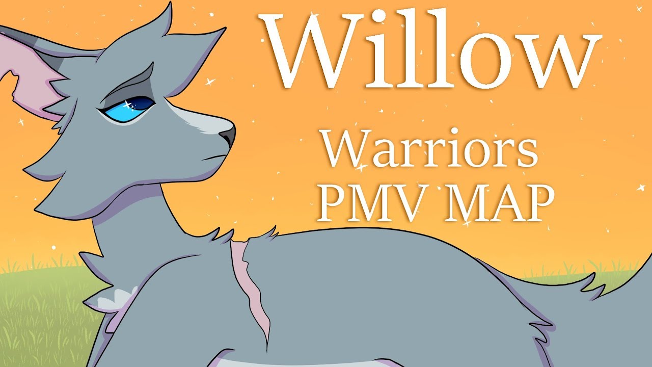 Willow - Warriors PMV MAP (COMPLETED)
