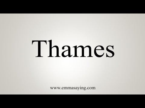 How To Say Thames