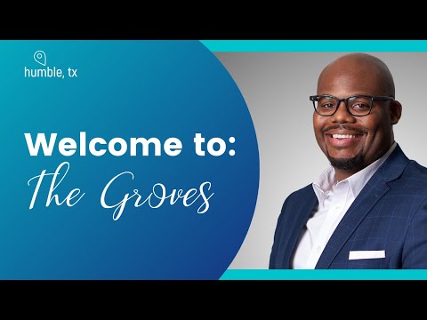 Welcome to The Groves in Humble, TX