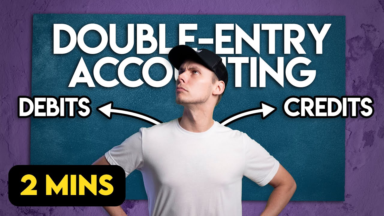 DOUBLE-ENTRY ACCOUNTING: Explained in (Almost) 2 Minutes!