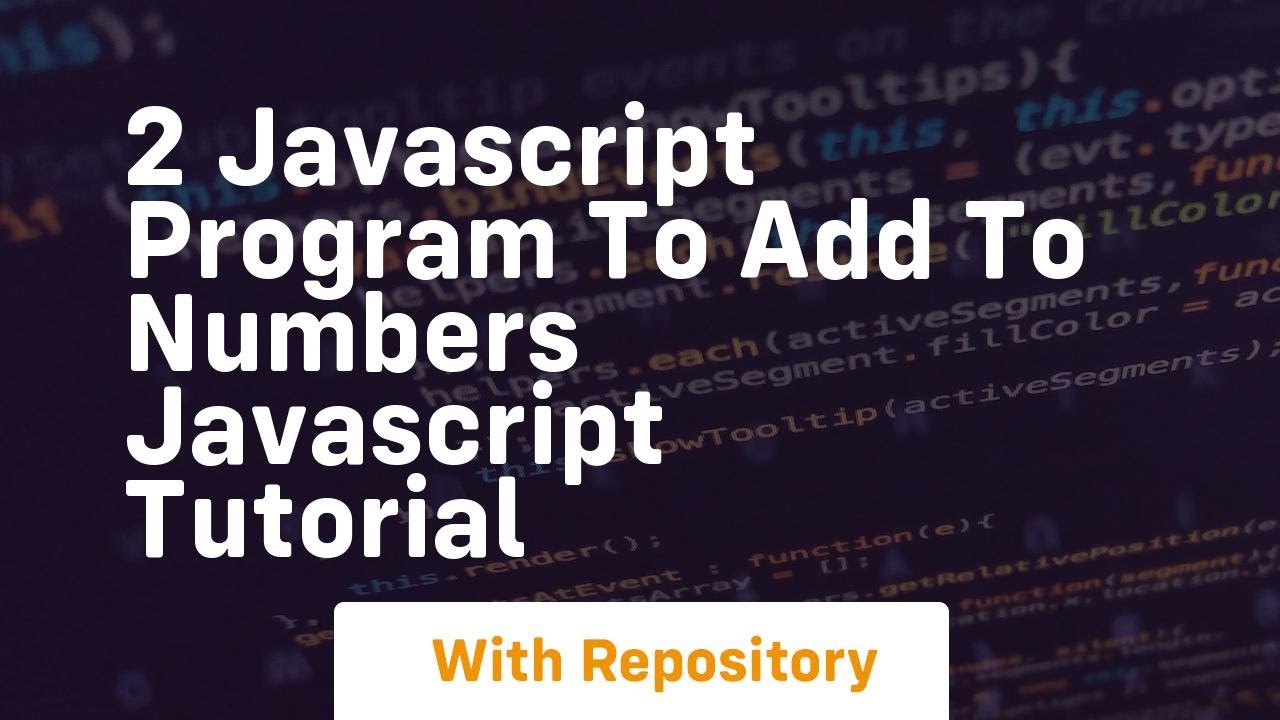 2 javascript program to add to numbers javascript tutorial