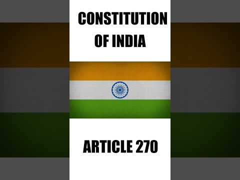 Article 270 of Indian Constitution | भारतीय संविधान का अनुच्छेद 270 #constitutionofindia