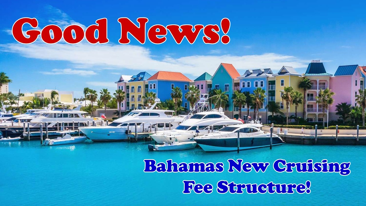 Bahamas New Cruising Fee Structure - April 2026